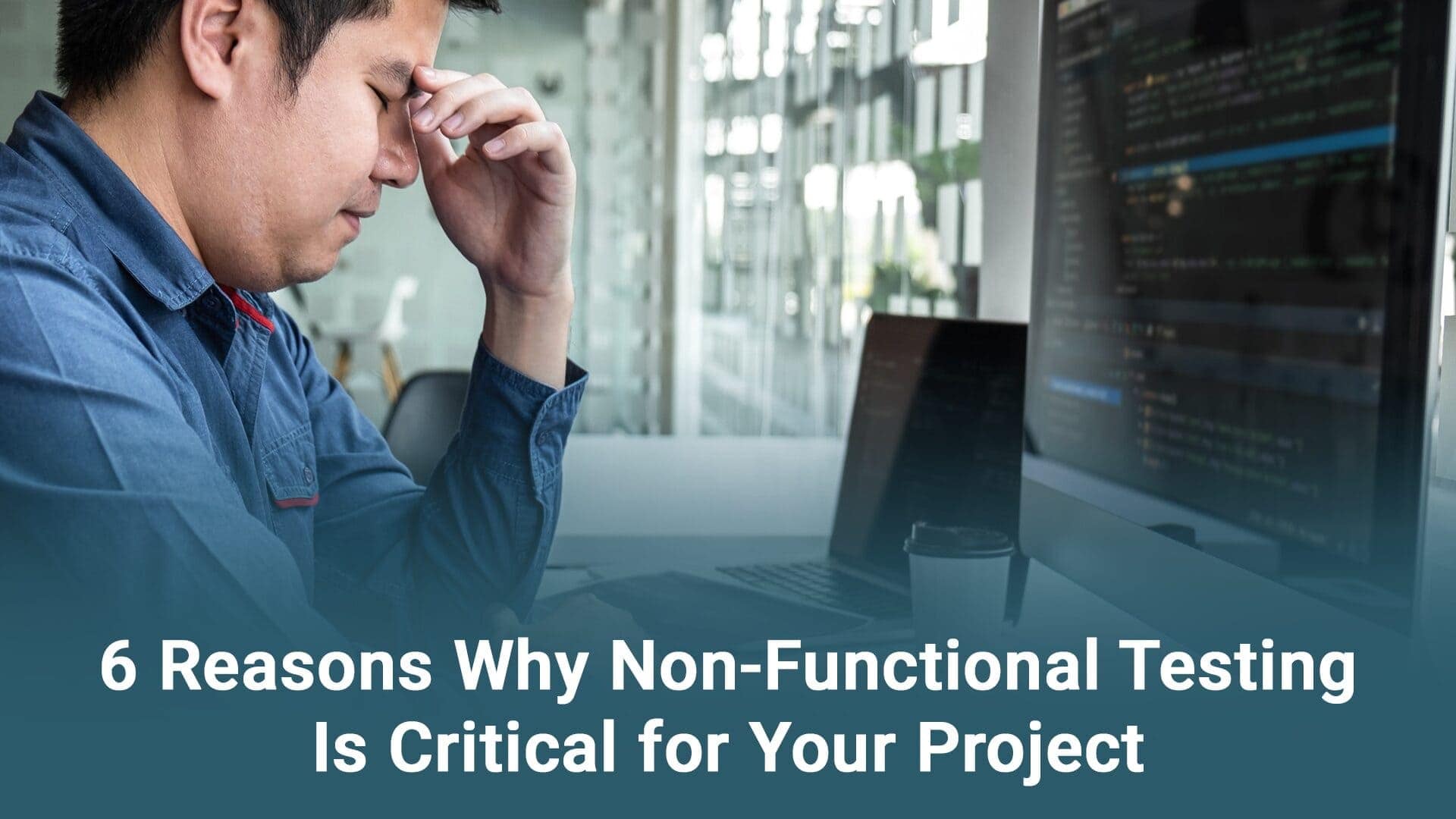 6 Reasons Why Non-Functional Testing Is Critical for Your Project ...