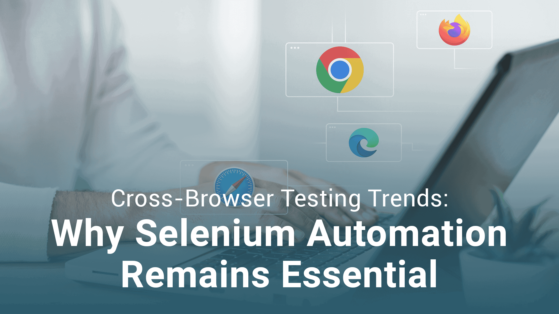 Cross-Browser Testing: Selenium Automation | Beta Breakers