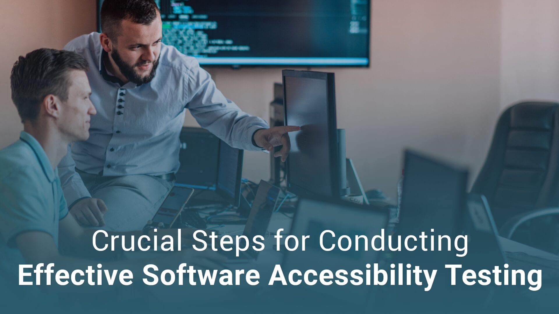 Crucial Steps for Conducting Effective Software Accessibility Testing ...