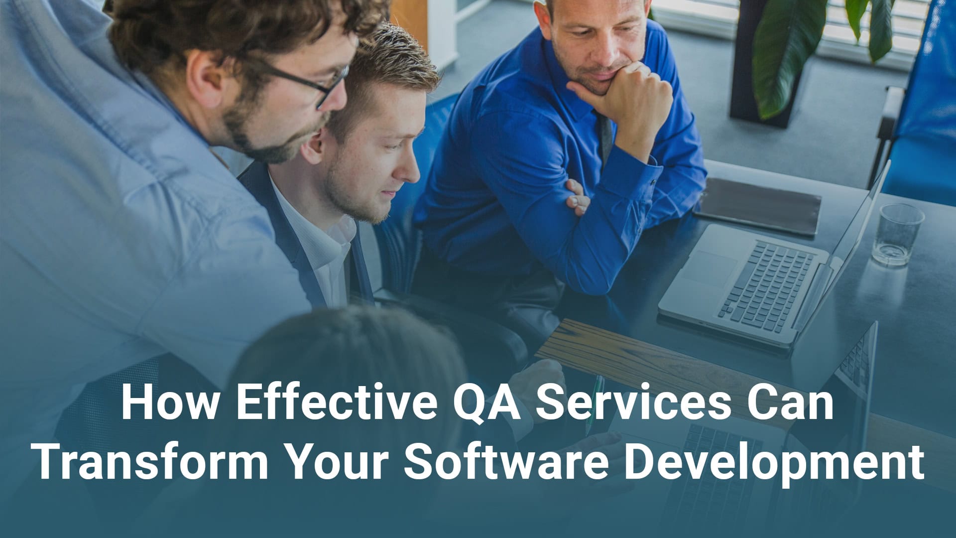 How Effective QA Services Can Transform Your Software Development ...