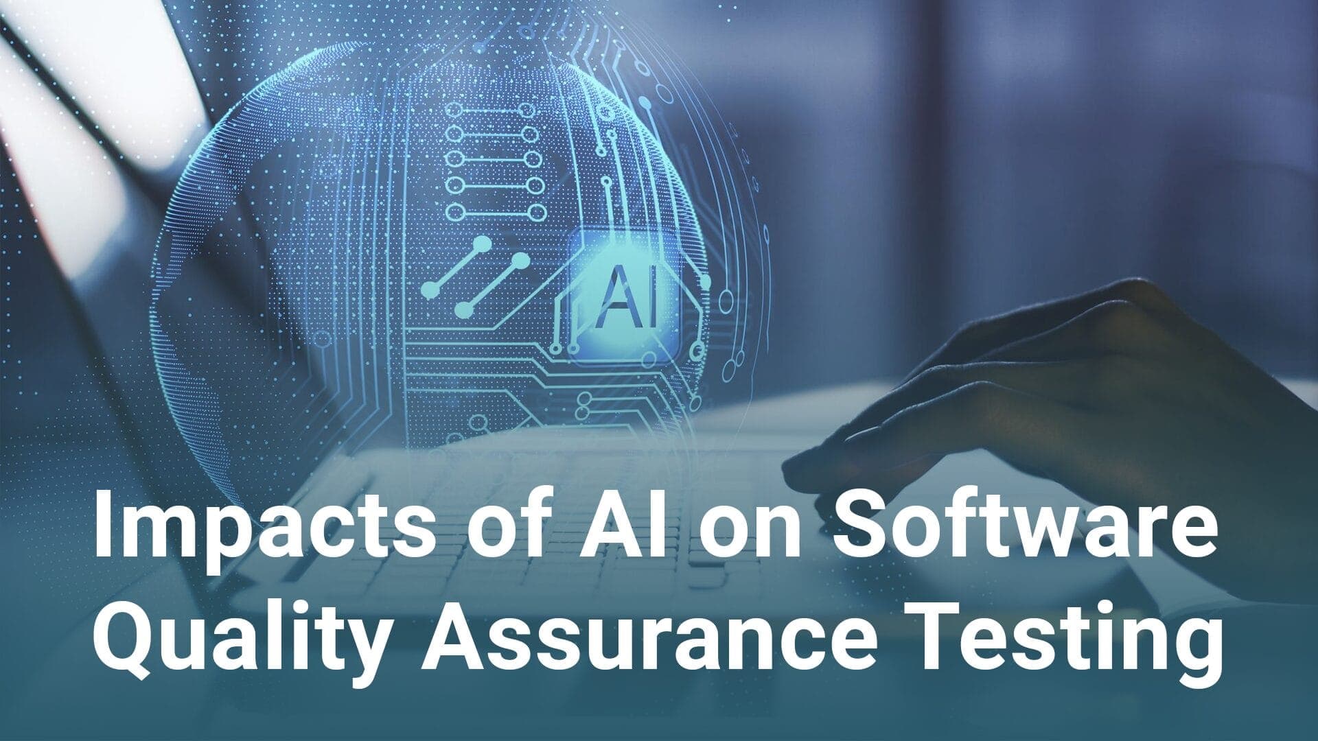 Impacts of AI on Software Quality Assurance Testing: Some Ramifications ...