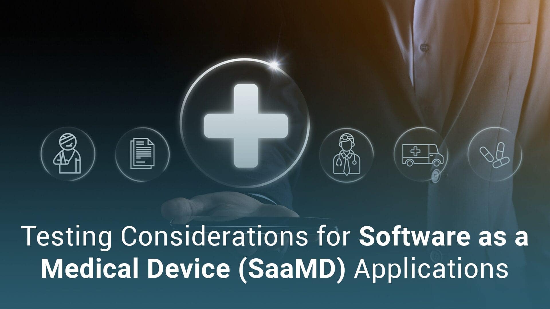 Testing Considerations for SaaMD Application | Beta Breakers