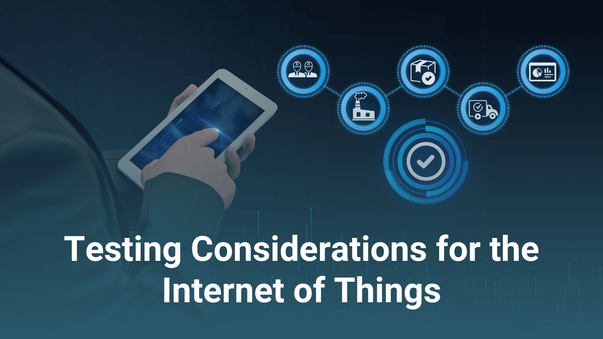 Testing Considerations for the Internet of Things | Beta Breakers