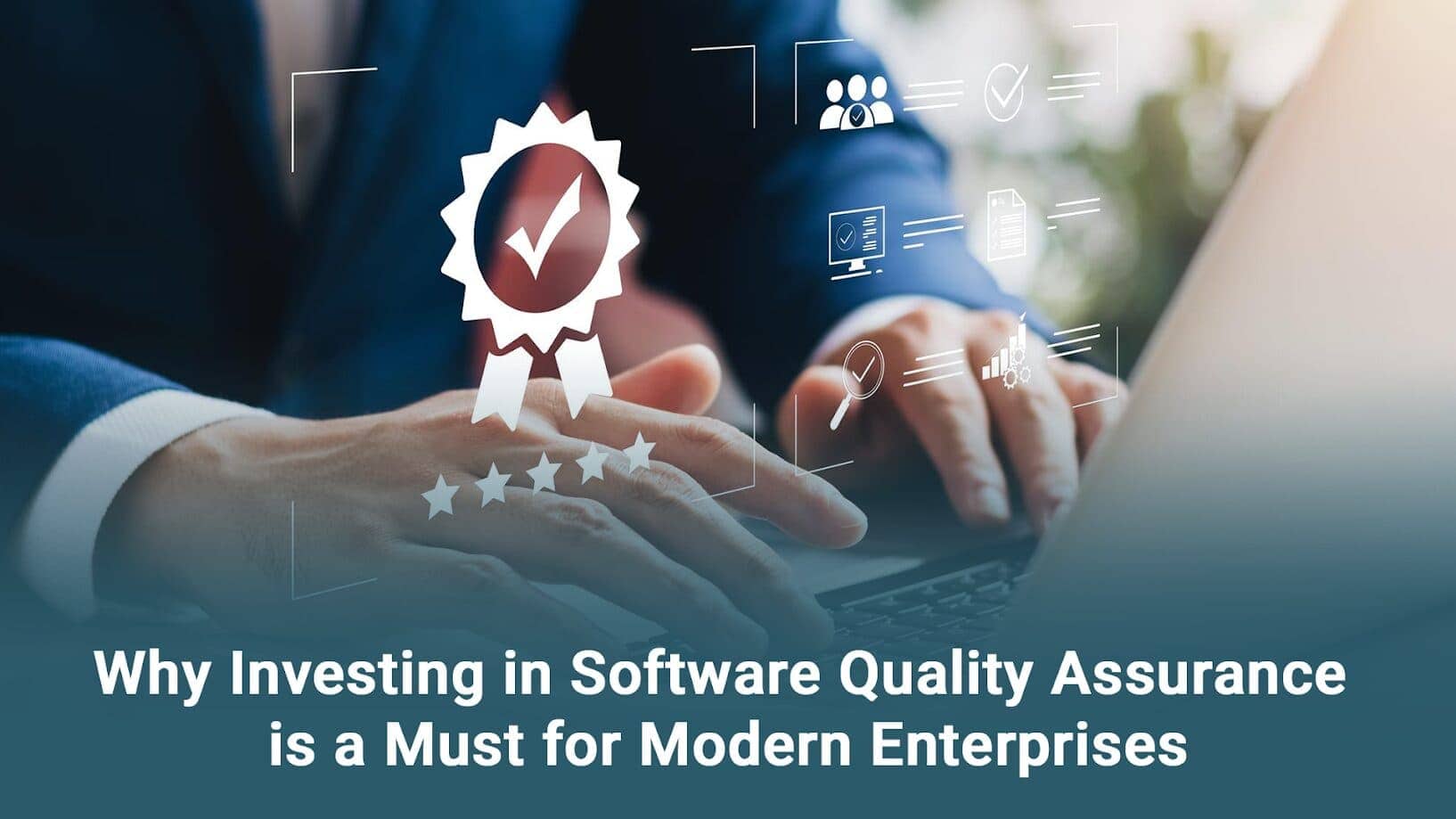 Why Software Quality Assurance is a Must | Beta Breakers