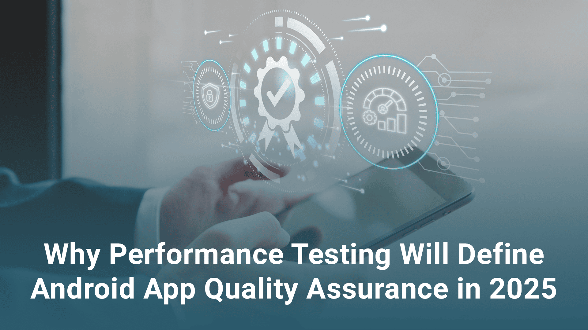 Performance Testing for Android App Quality | Beta Breakers